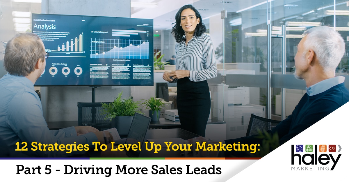 Level Up Your Marketing: Driving More Sales Leads