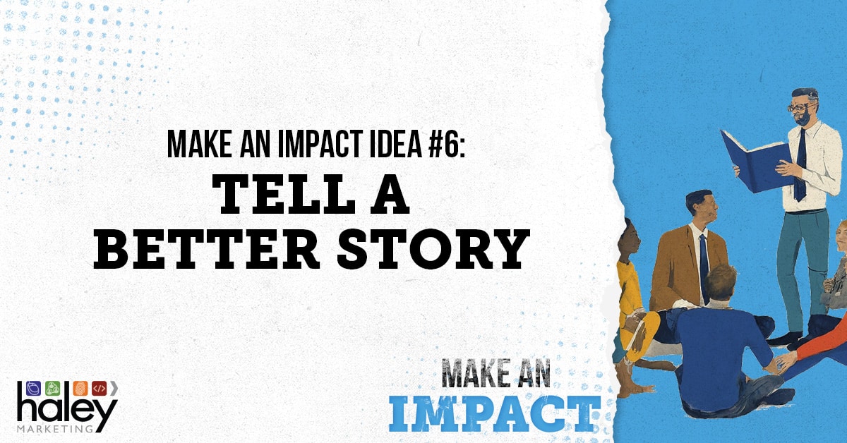 Make a Bigger Impact: Create Your Core Story