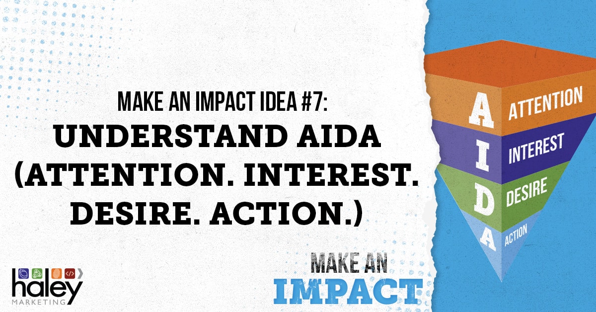 Make an IMPACT Idea #7: Understand AIDA