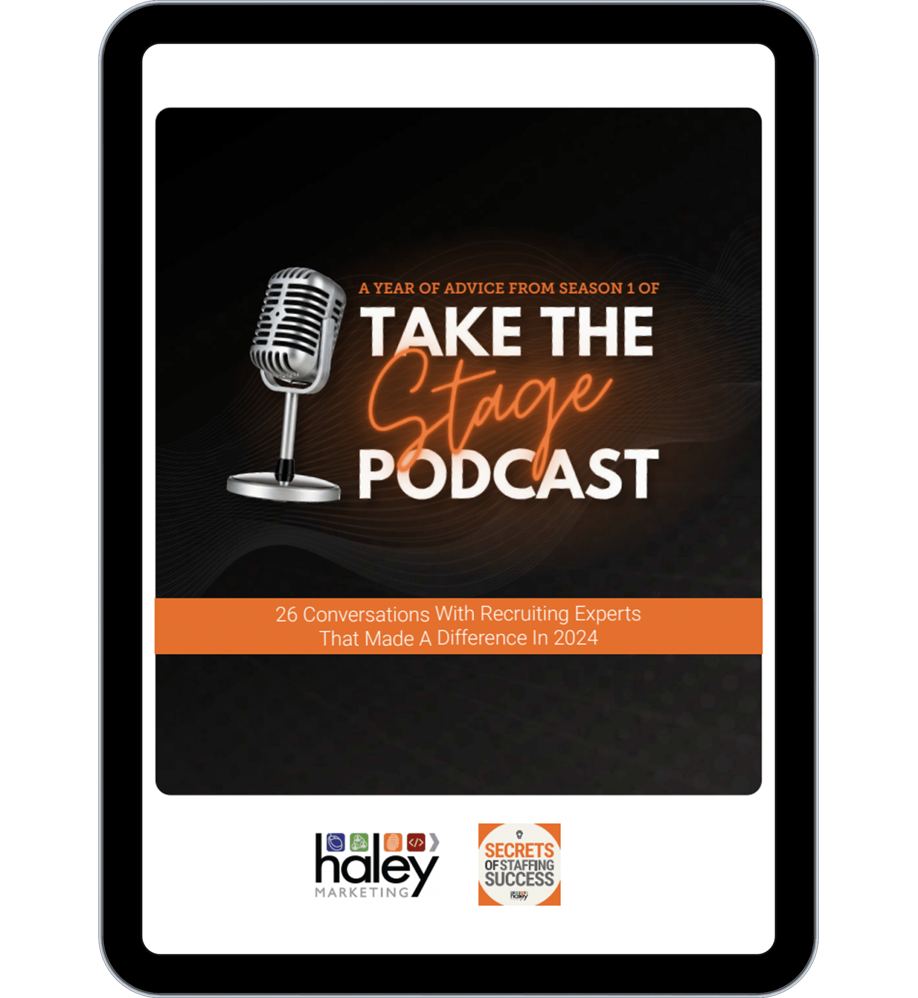 Take the Stage Wrap-Up | Secrets of Staffing Success | Haley Marketing