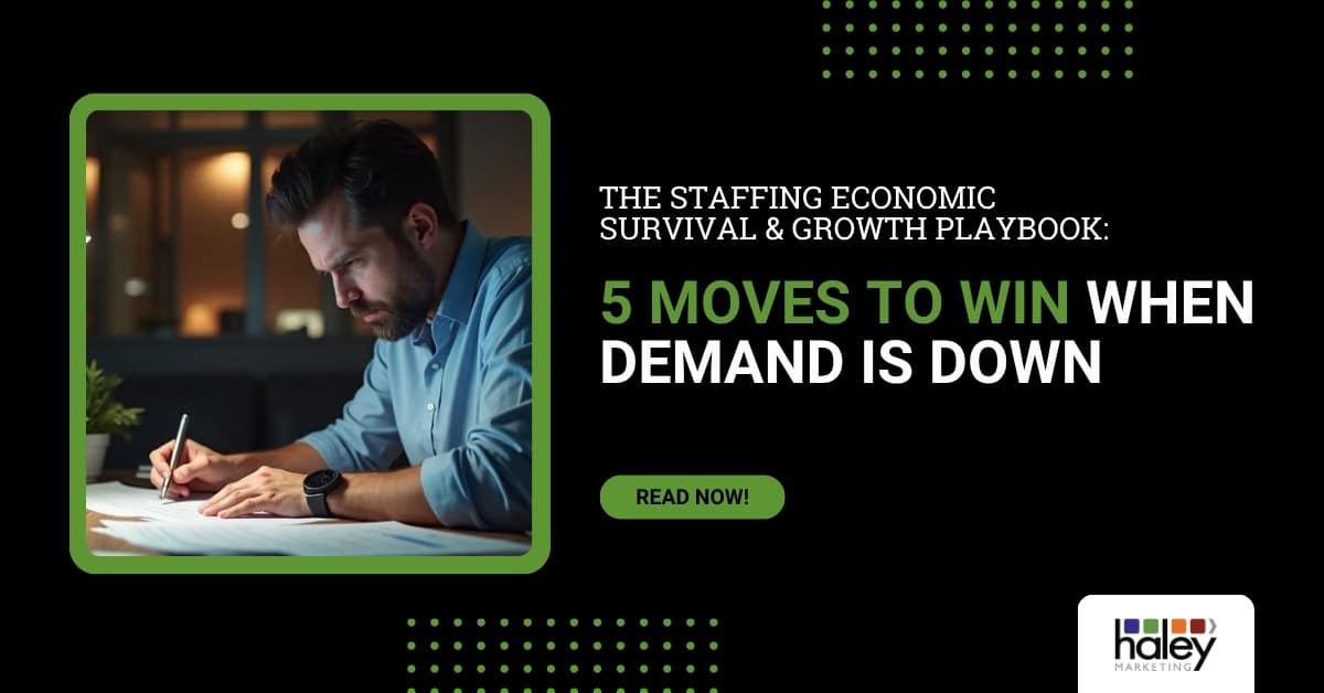 Expert Economic Survival & Growth Guide for Staffing Firm Owners